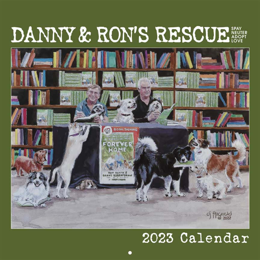Danny & Ron's Rescue 2023 Calendar Fundraising